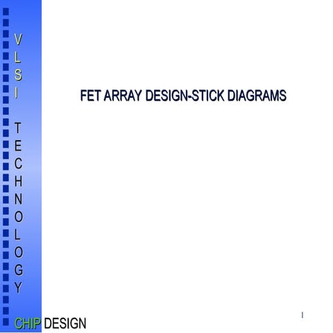 FET ARRAY DESIGN - STICK DIAGRAMS presentation | PPT