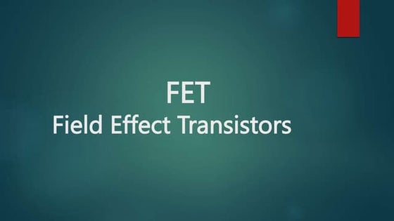 Ppt presentation on FET | PPT