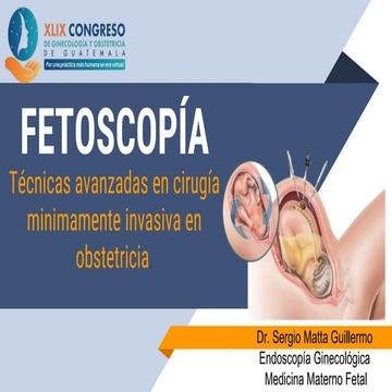 Fetoscopy: Minimally Invasive Fetal Surgery Techniques | PPT