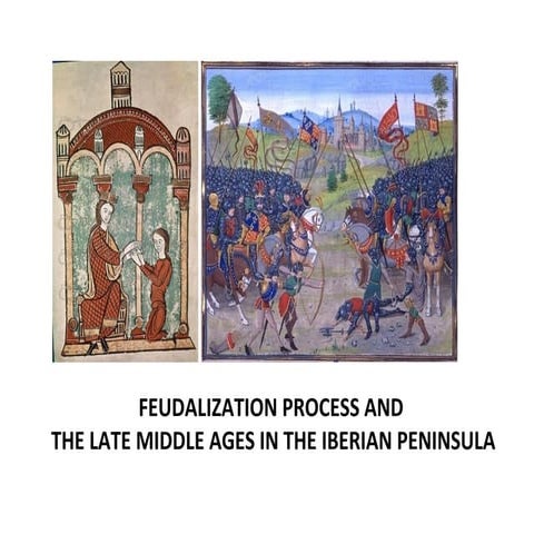 Feudalization process and the Late Middle Ages in the Iberian Peninsula ...