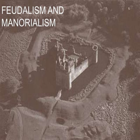 Feudalism and manorialism | PPTX