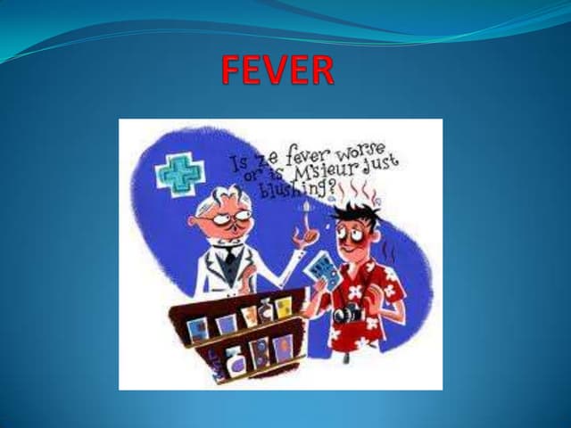 fever introduction, definition, causes, factors affecting, types of ...