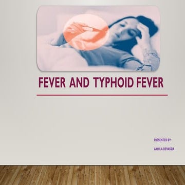 FEVER AND TYPHOID FEVER diseases caused by various agents | PPTX