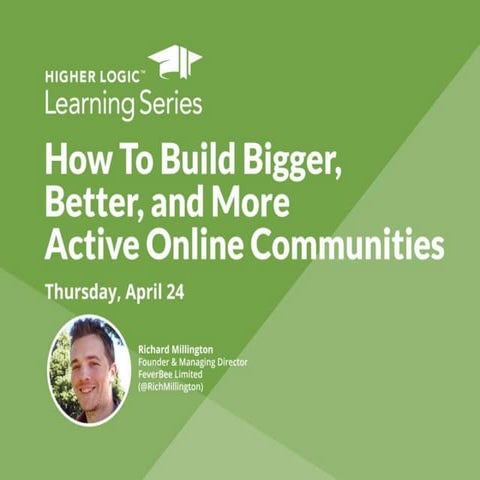 Higher Logic Learning Series - Learn How to Build Bigger, Better and ...