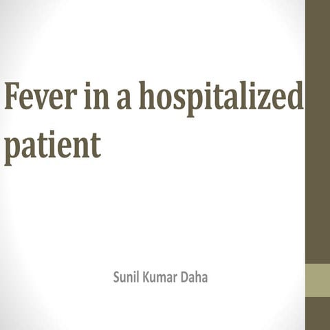 Fever in a hospitalized patient and its management | PPT