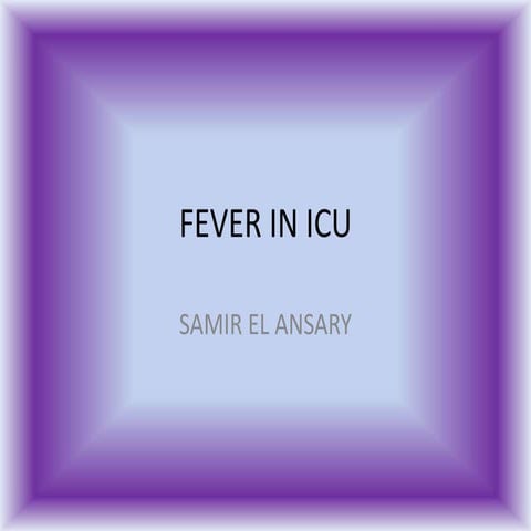 Fever in icu | PPTX