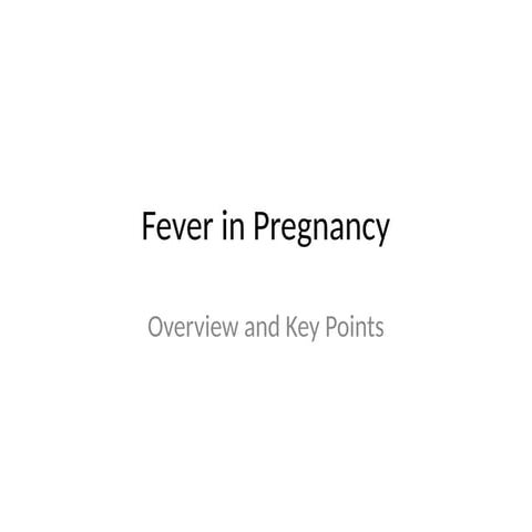 Fever_in_Pregnancy_PPT.pptx pregnancy fever | PPTX