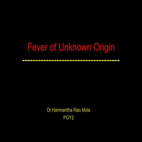 Fever of Unknown Origin.ppt