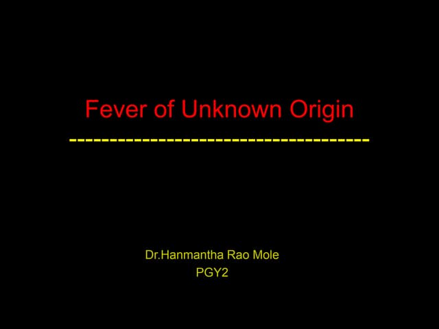 Pyrexia of Unknown Origin | PPTX