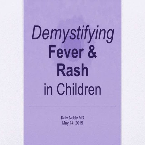 Demystifying Fever & Rash in Children | PPTX