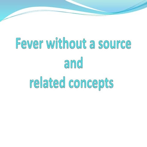 Fever without a source pediatrics | PPTX