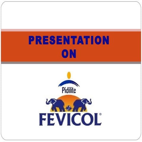 Fevicol advertising | PPT | Advertising Industry | Industries
