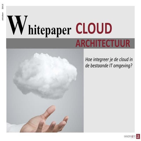 Fex 131104 - whitepaper cloud architectuur innervate - hoe integreer je de cloud in de bestaande ...