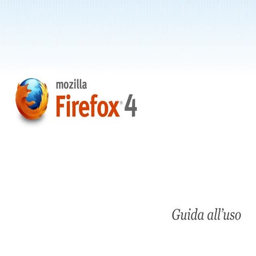 La presentazione di Mozilla Firefox 4 | PDF | Browsers | Computer Software and Applications