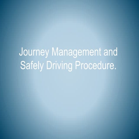 Journey Management and Safely Driving Procedure | PPSX
