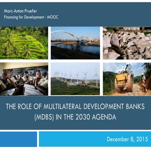The Role of Multilateral Development Banks (MDBs) in the 2030 Agenda | PPT