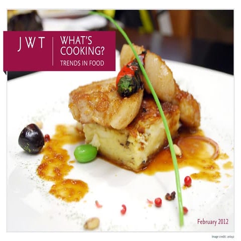 What's Cooking? Trends in Food (February 2012) | PDF