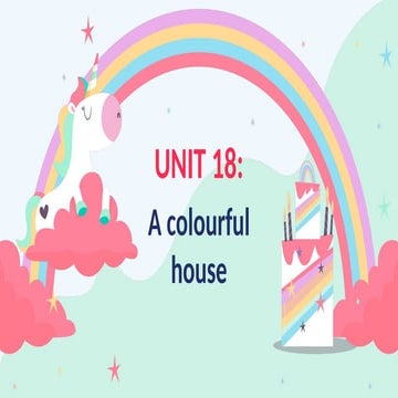 FFS - UNIT 18 - A COLOURFUL HOUSE .pptx