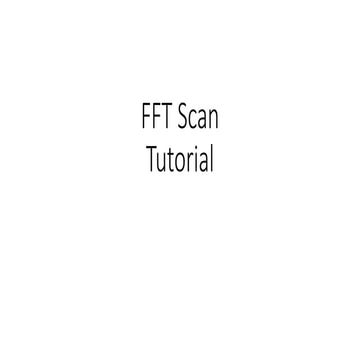 Fft Scan Tutorialpptx Technology And Computing