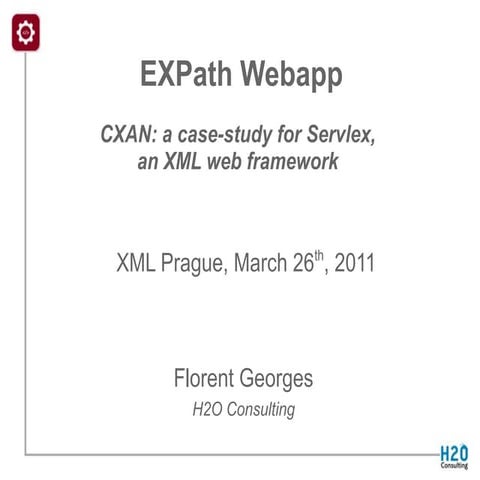 EXPath Webapp - CXAN: a case-study for Servlex, an XML web framework | PPT