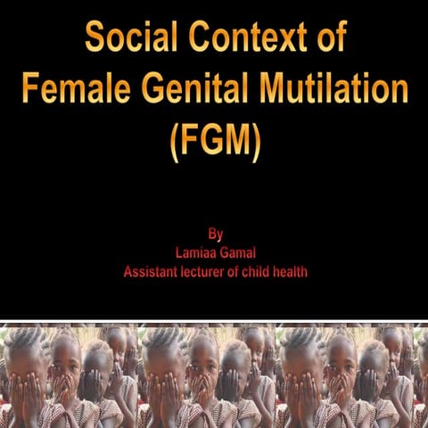 FEMALE GENITAL MUTILATION (FGM).pptx