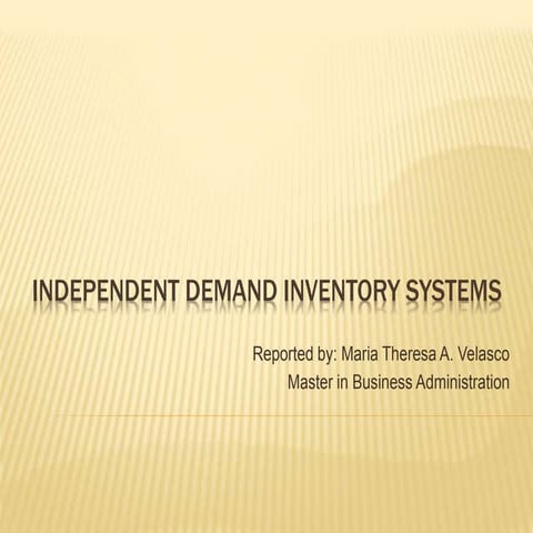 Independent demand inventory systems.final report | PPTX