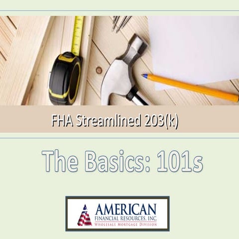 Fha streamline 203k powerpoint | PPT