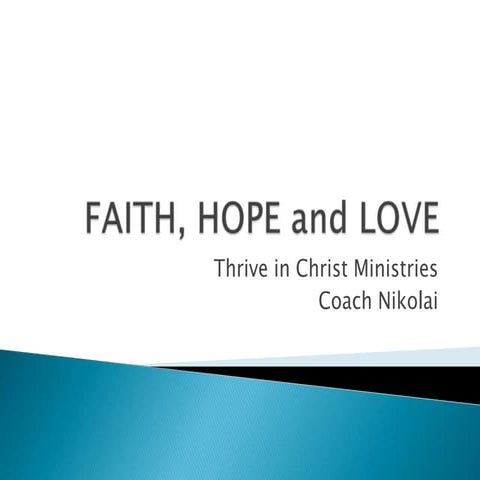 Faith, Hope, Love | PPTX | Christianity | Religion & Spirituality