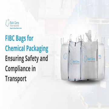 FIBC Bags for Chemical Packaging Ensuring Safety and Compliance in ...