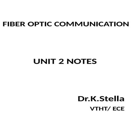 FIBER OPTIC COMMUNIACTION UNIT 2 NOTES.pptx