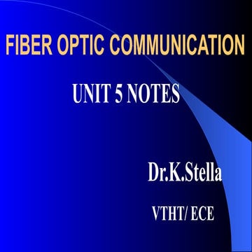 FIBER OPTIC COMMUNICATION UNIT 5 NOTES.pptx