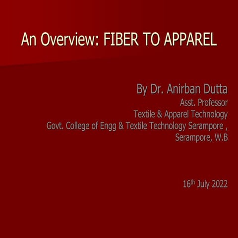 Fiber to Garment _An Overview_Anirban Dutta.pdf