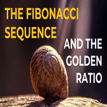 Fibonacci Sequence and The Golden Ratio.pptx