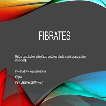 Fibrates - class, effects, side effects, drugs interactions, main ...