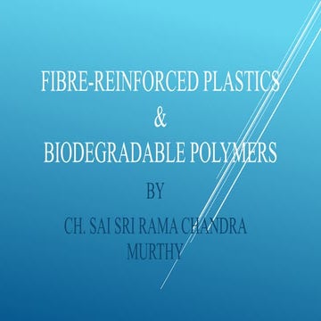 Fibre reinforced plastics & biodegradabale polymers | PPTX | Chemistry | Science