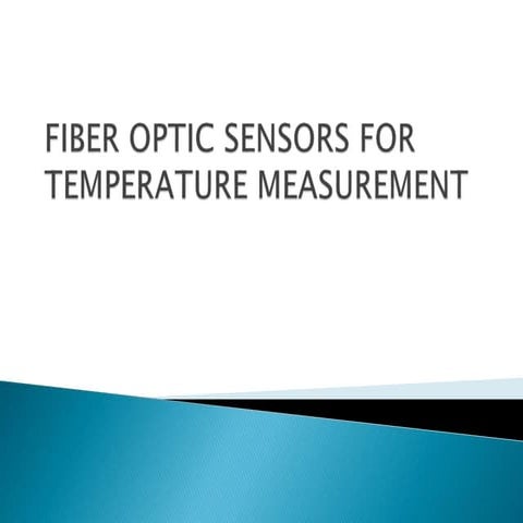 Fibre optics sensor for Temperature measurement.ppt | Physics | Science