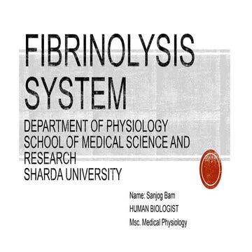 Fibrinolysis system | PPTX