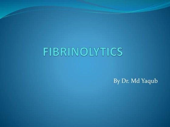 Fibrinolytics | PPT