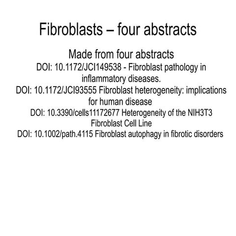 Fibroblast 4 abstract.ppt - [ from four different doi papers ] | PPT