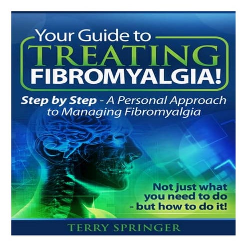 Your Guide to Treating Fibromyalgia | PDF