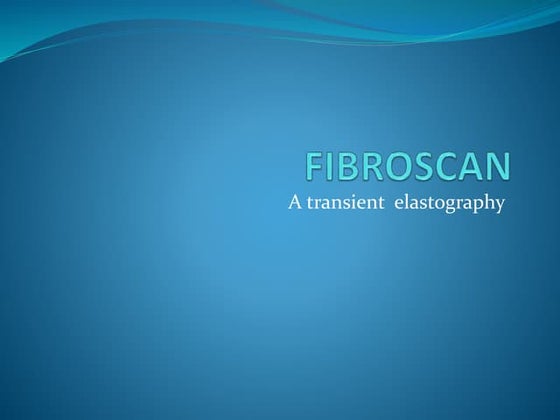 What is Fibroscan? | PDF | Medical Tests | Medical Health