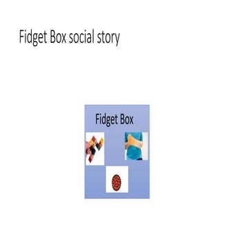 Fidget box social story | PPTX | Children\'s Games and Toys | Shopping