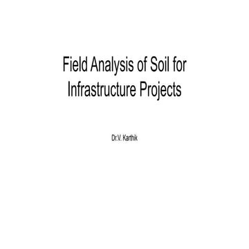 Field analysis of soil for infrastructure projects | PPT