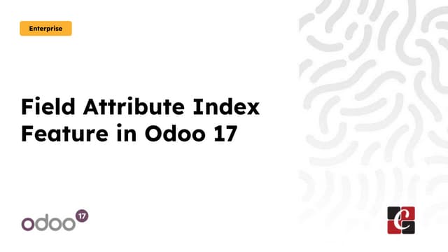 Field Attribute Index Feature In Odoo 17 Pptx
