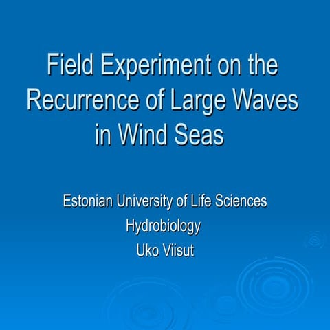 Field experiment on the recurrence of large waves uko viisut rhb 02.12.11