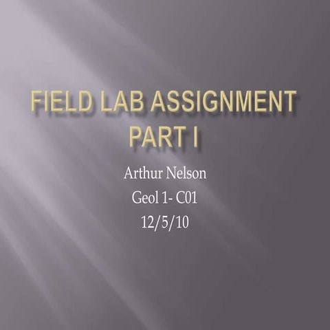 Field lab assignment part i | PPT
