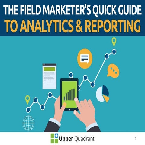 Field Marketer's Guide to Analytics & Reporting | PPT