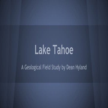 Field presentation lake tahoe | PPTX | Geology | Science