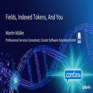 fields-indexed-tokens-and-you Splunk Indexed tokens tag and field alias | PPT