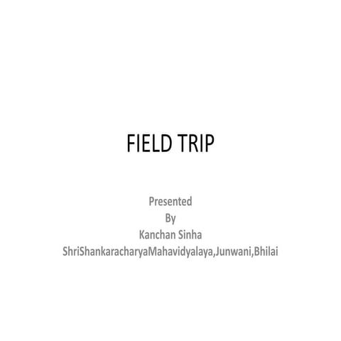 Field trip, 21 9 | PPTX